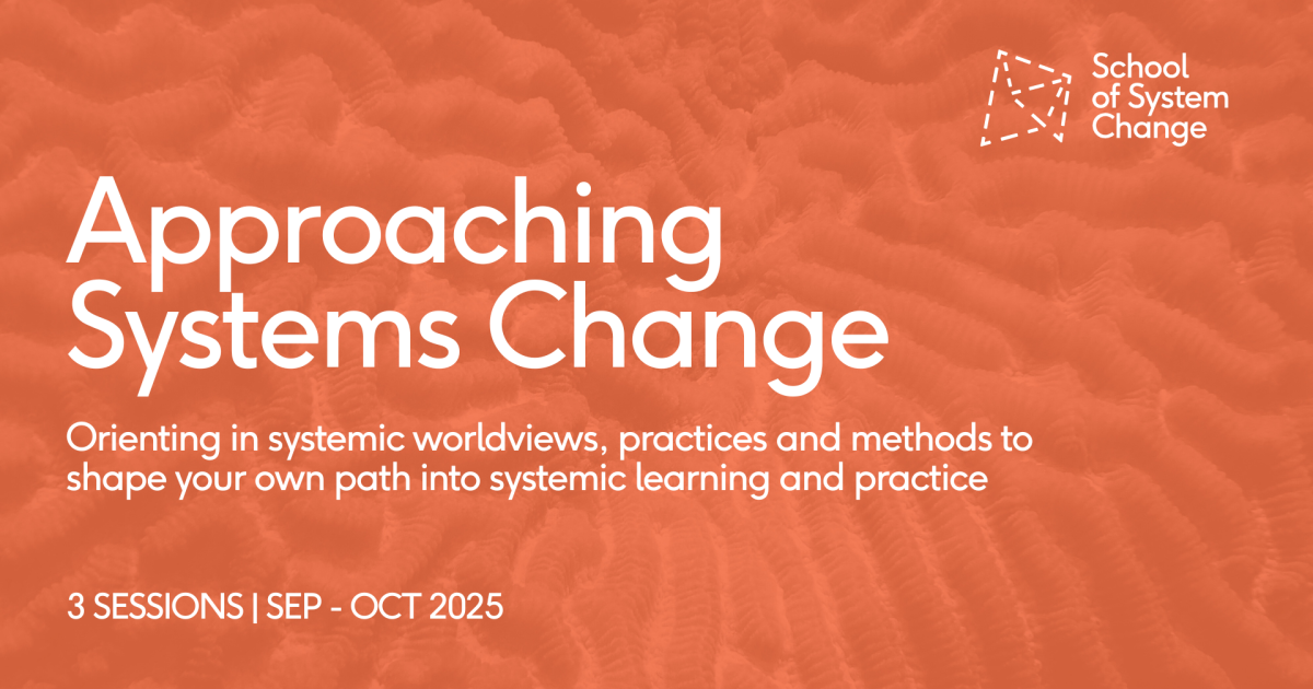 Approaching Systems Change Series - School of System Change